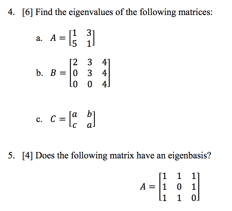 Solved 4. [6] Find the eigenvalues of the following | Chegg.com