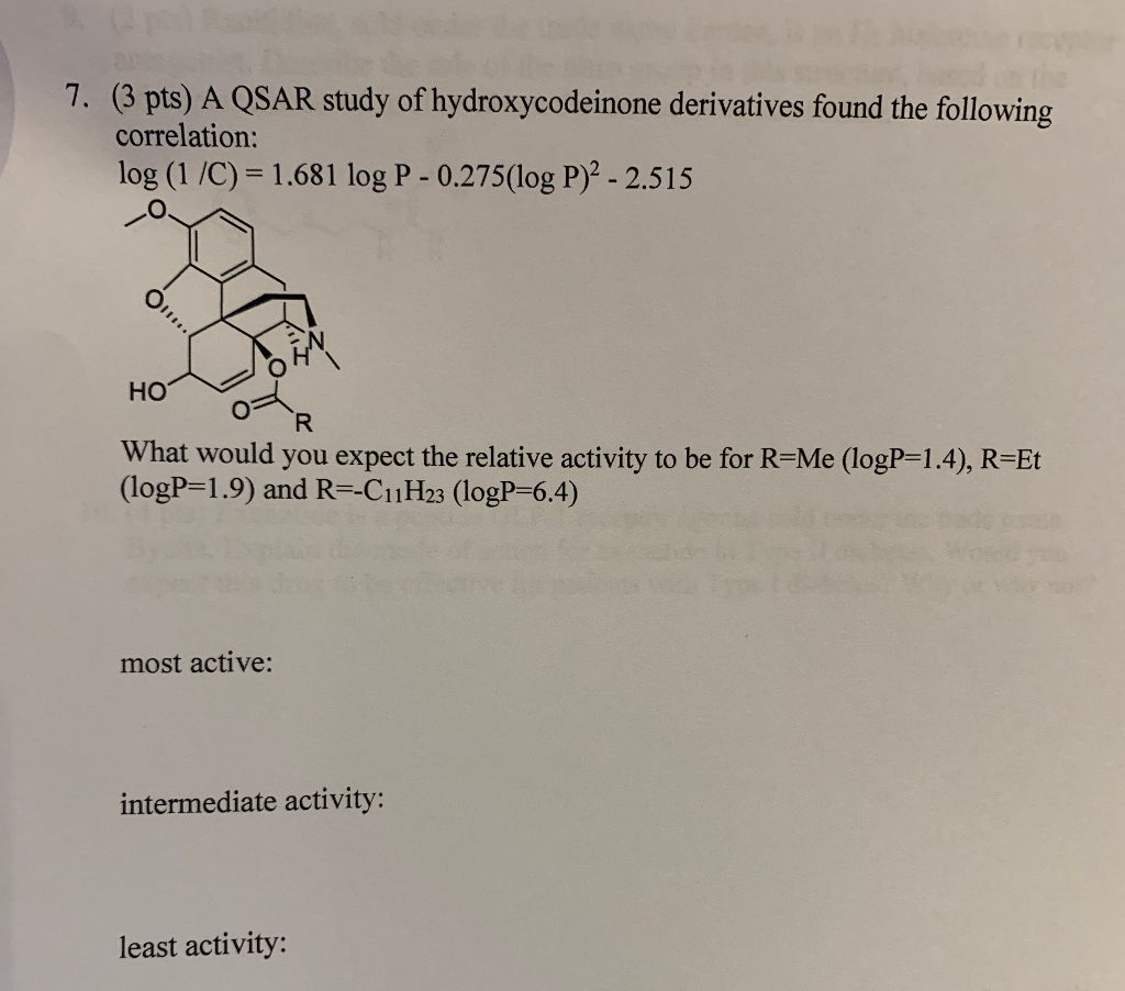 Solved 7. (3 pts) A QSAR study of hydroxycodeinone | Chegg.com
