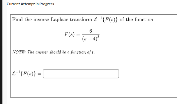 Solved Current Attempt in Progress Find the inverse Laplace | Chegg.com