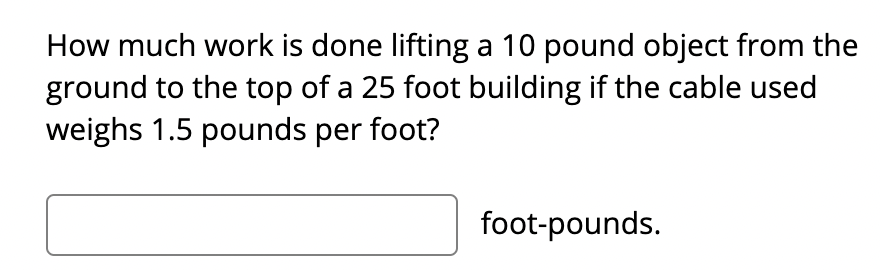 Solved How much work is done lifting a 10 pound object from | Chegg.com