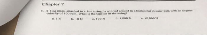 Solved A 1-kg mass, attached to a 1-m string, is whirled | Chegg.com