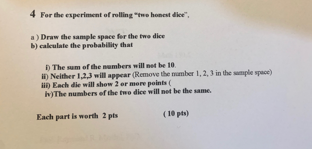 Solved 4 For the experiment of rolling “two honest dice”, a) | Chegg.com