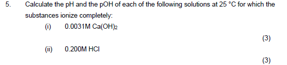 Solved Calculate the pH and the pOH of each of the following | Chegg.com