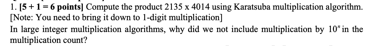 Solved 1. [5+1=6 points] Compute the product 2135×4014 using | Chegg.com