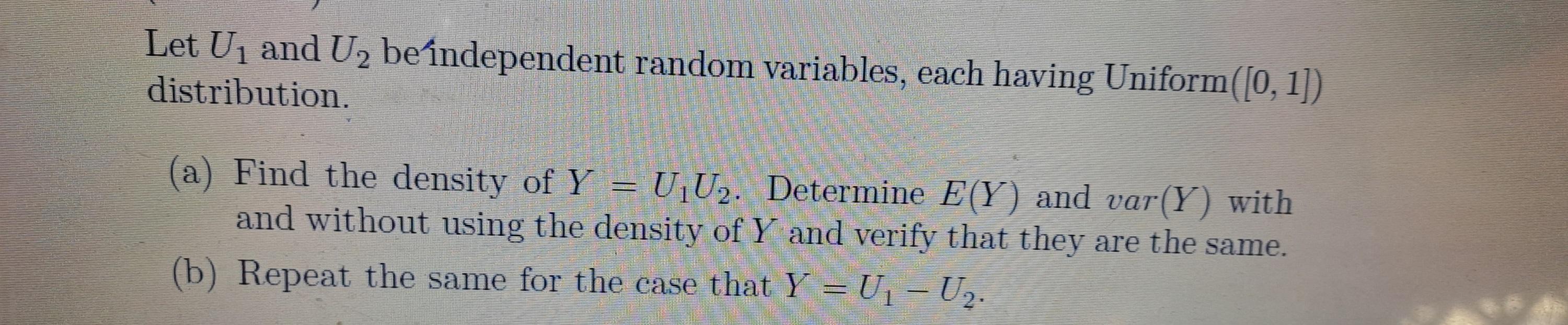 Solved Let U1 and U2 be'independent random variables, each | Chegg.com