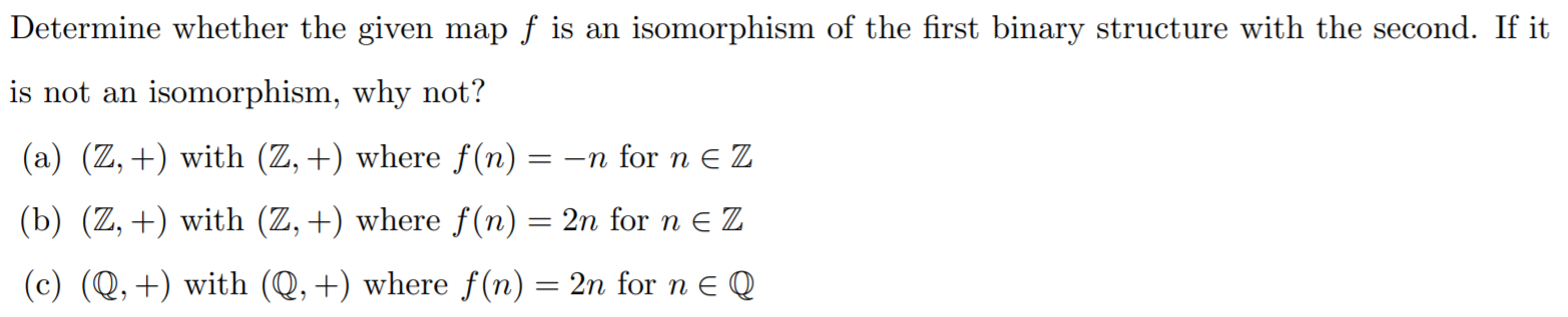 Solved Determine whether the given map f is an isomorphism | Chegg.com