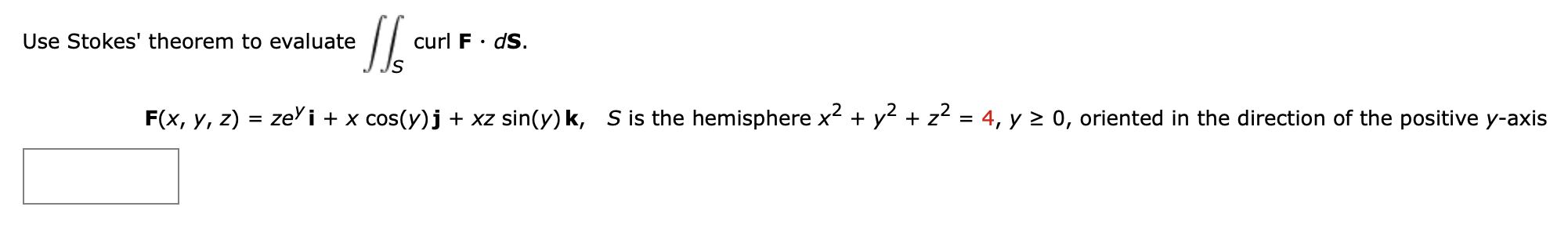 Solved Use Stokes' theorem to evaluate Jl₁ S curl F. ds. | Chegg.com
