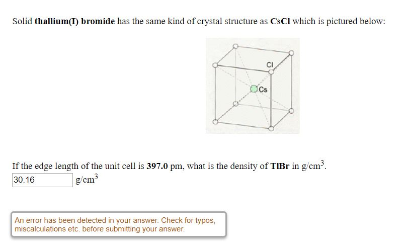 Solved Solid thallium(I) bromide has the same kind of | Chegg.com