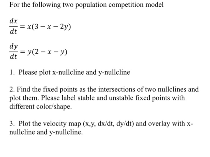 Solved For the following two population competition model dx | Chegg.com
