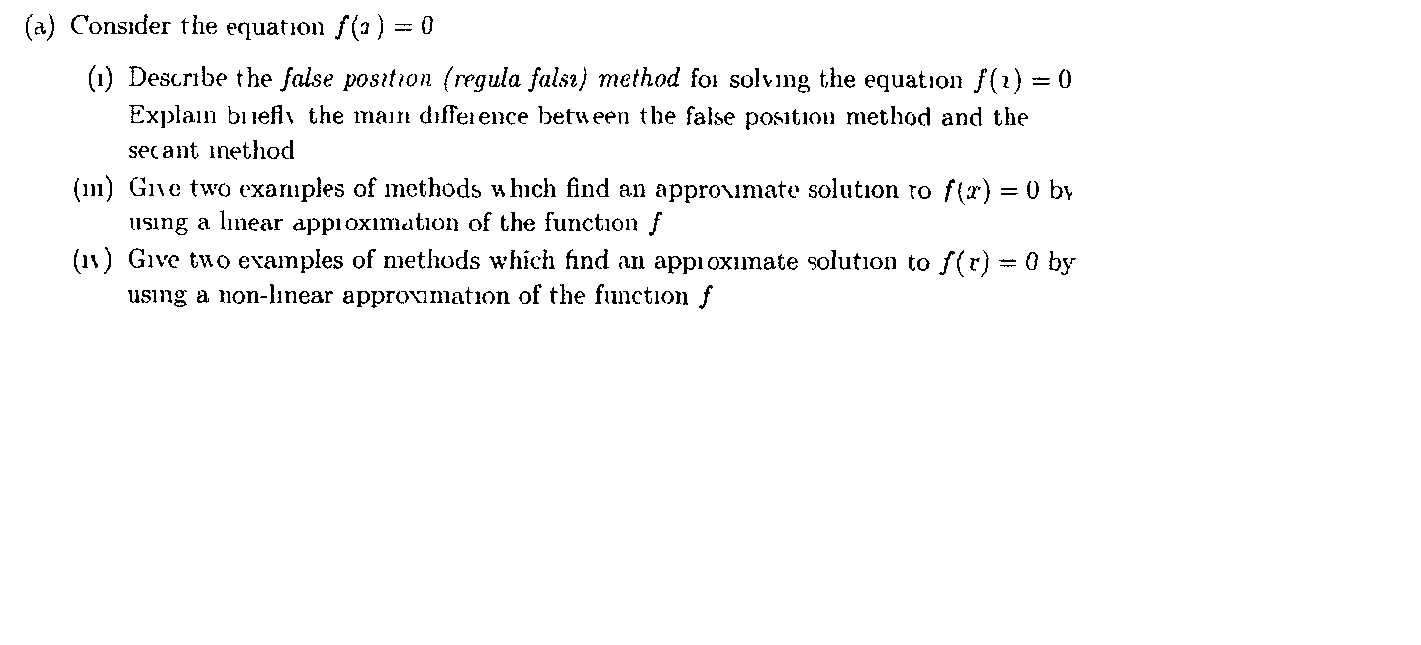 Solved (a) Consider the equation f(a) = 0 (1) Describe the | Chegg.com