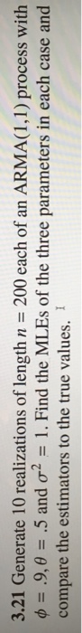 Solved 3.21 Generate 10 realizations of length n = 200 each | Chegg.com