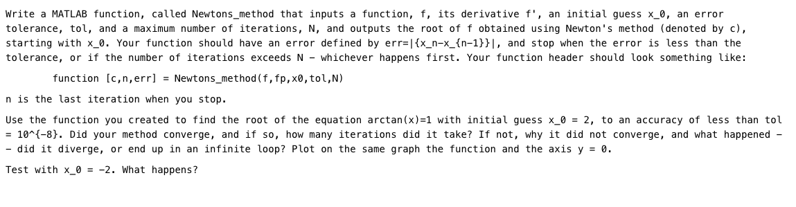 Write a MATLAB function, called Newtons_method that | Chegg.com