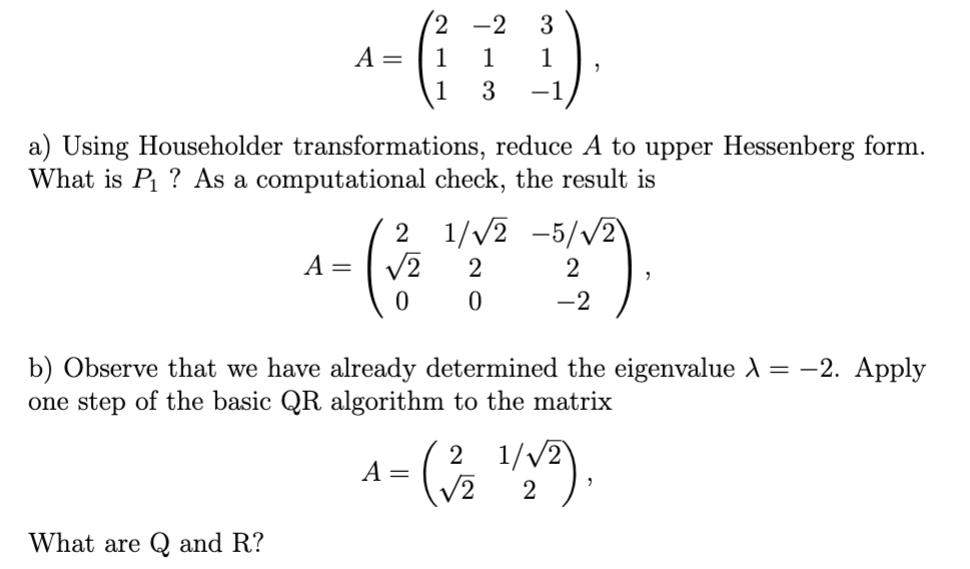 Solved (2 -2 A= 1 1 1 3 3 1 -1 a) Using Householder | Chegg.com