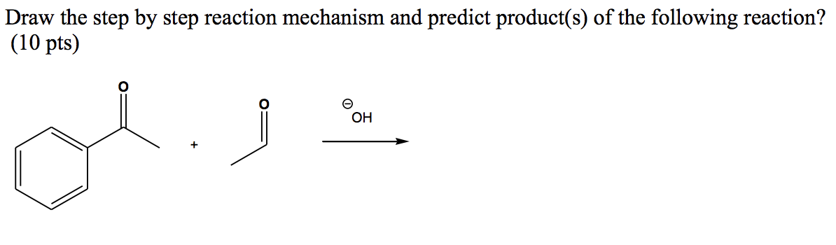 Solved Draw the step by step reaction mechanism and predict | Chegg.com