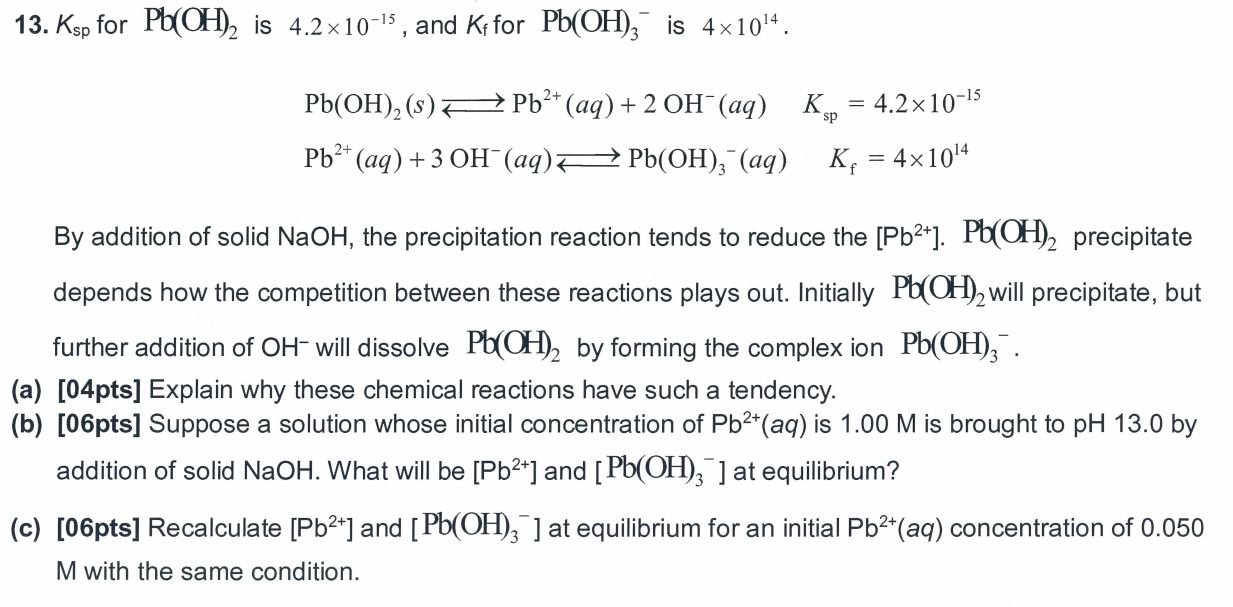 13. Ksp for Pb(OH), is 4.2x10-15, and Krfor Pb(OH)3 | Chegg.com