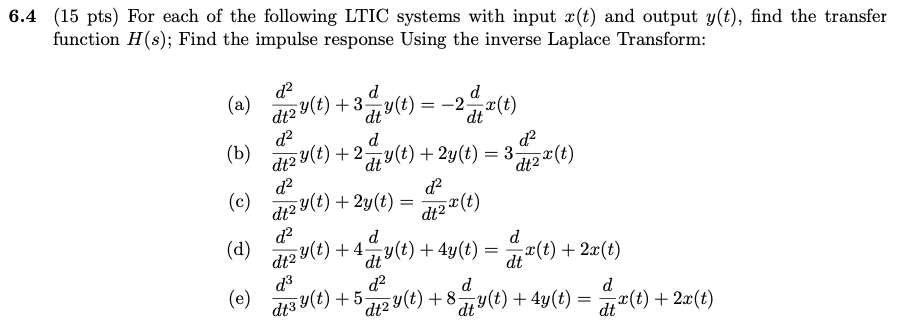 Solved = 6.6 (15 pts) If the input signal is Xr(t) 2e-3(t-3) | Chegg.com