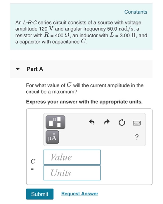 Solved Constants An L-R-C series circuit consists of a | Chegg.com