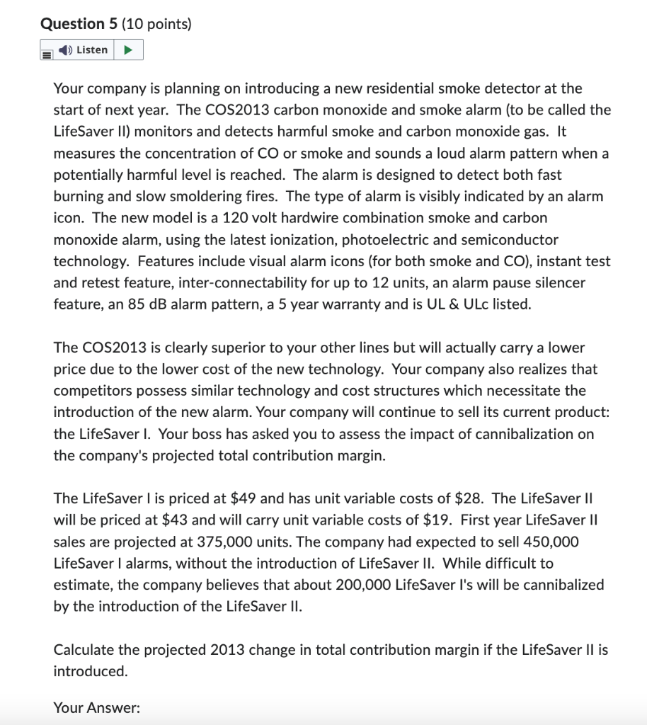 Solved Question 5 (10 points) Your company is planning on | Chegg.com