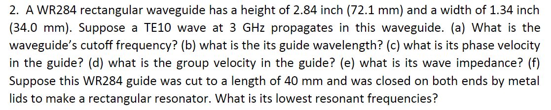 Solved 2. A WR284 rectangular waveguide has a height of 2.84 | Chegg.com