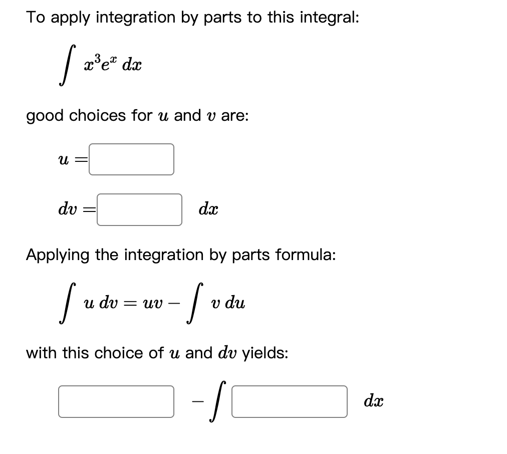 Solved To apply integration by parts to this integral: | Chegg.com