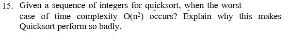 Solved 15. Given a sequence of integers for quicksort, when | Chegg.com