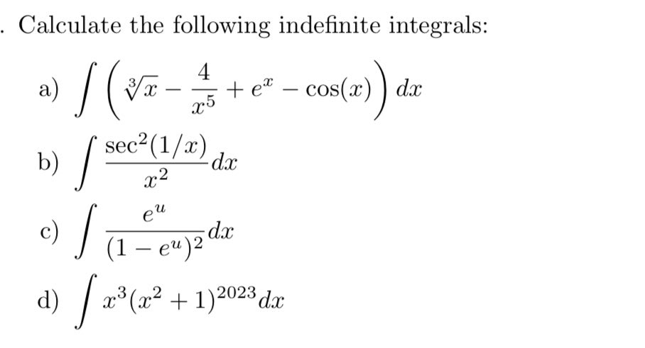 Solved Calculate the following indefinite integrals: a) | Chegg.com