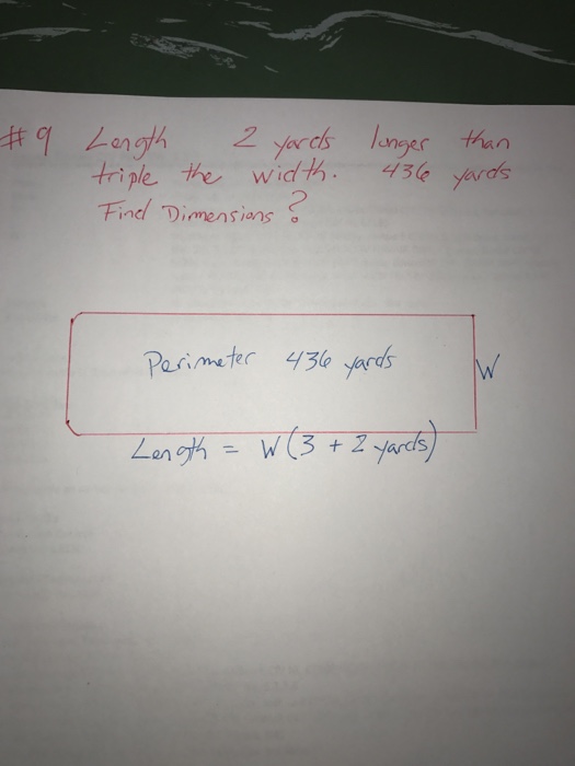 Solved Length is 2 yards longer than tripled the width. | Chegg.com
