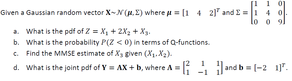 Solved Given a Gaussian random vector X~N(H, Σ) where μ-[1 4 | Chegg.com
