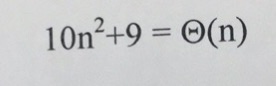 Solved 10 n^2 + 9 = Theta (n) | Chegg.com