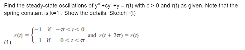 Solved Find The Steady State Oscillations Of Y Cy Y 