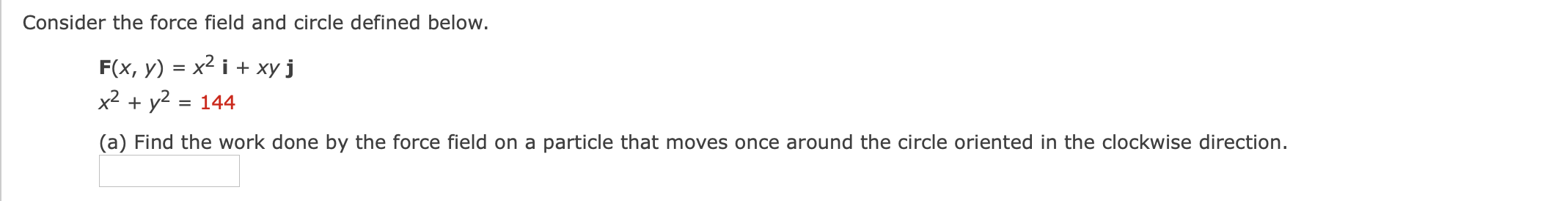 Solved Consider the force field and circle defined below. | Chegg.com