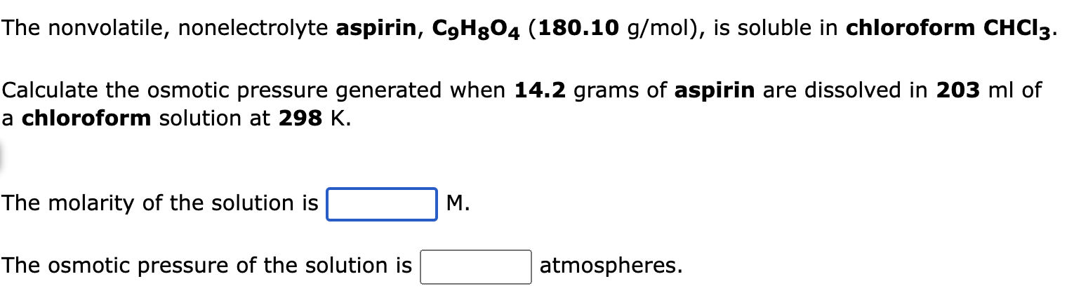 Solved The nonvolatile, nonelectrolyte aspirin, CyH804 | Chegg.com