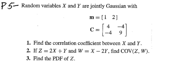 Solved P5 Random variables X and Y are jointly Gaussian with | Chegg.com