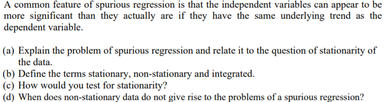 Solved A common feature of spurious regression is that the | Chegg.com