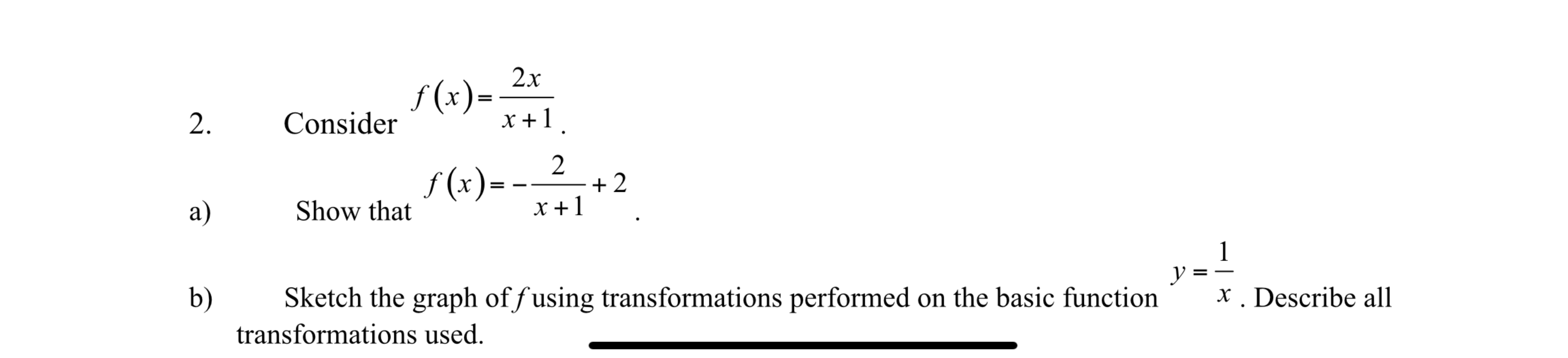 Solved Consider f(x)=2xx+1.af(x)=-2x+1+2.bf ﻿using | Chegg.com