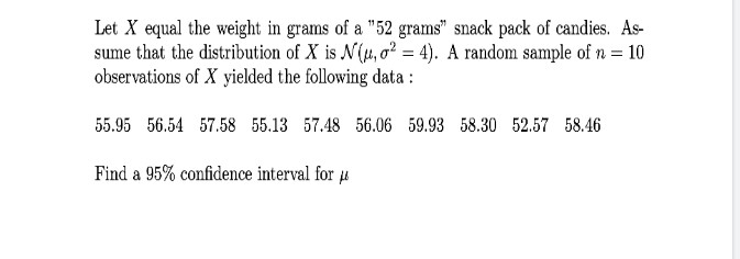 Solved Let X equal the weight in grams of a "52 grams” snack | Chegg.com