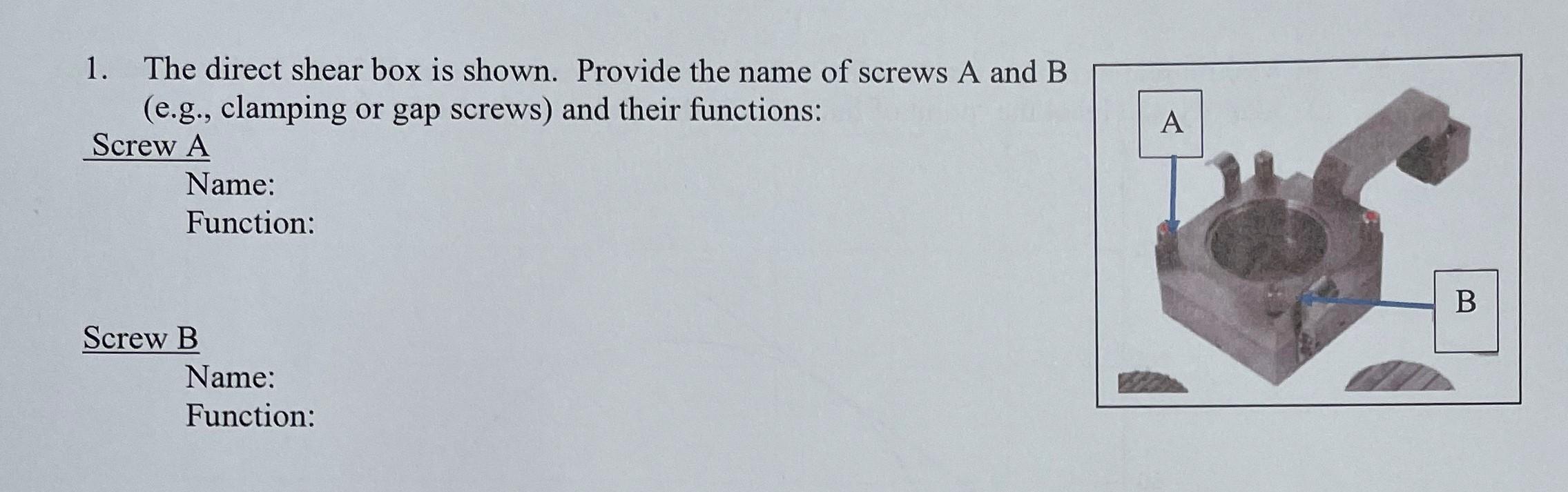 Solved A 1. The direct shear box is shown. Provide the name | Chegg.com