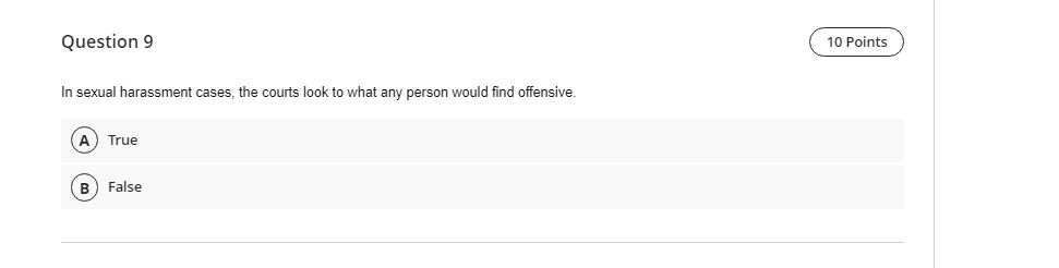 Solved Question 9 10 Points In sexual harassment cases, the | Chegg.com