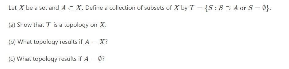 Solved Let X be a set and A⊂X. Define a collection of | Chegg.com