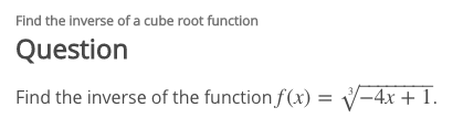Solved Find the inverse of a cube root function Question | Chegg.com