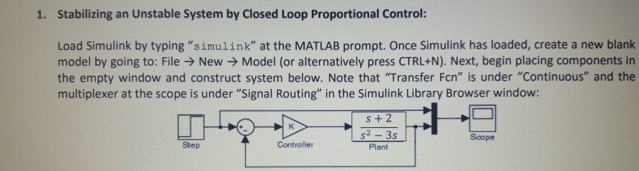 Solved 1. Stabilizing an Unstable System by Closed Loop | Chegg.com