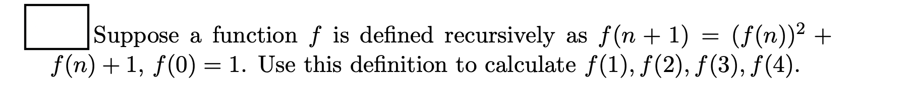 Solved Suppose a function f is defined recursively as | Chegg.com