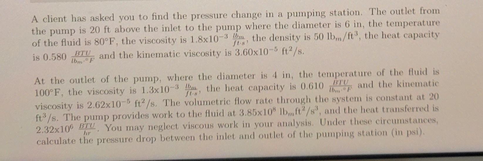 Solved A client has asked you to find the pressure change in | Chegg.com