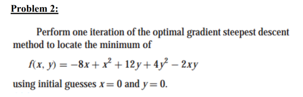 Solved Perform One Iteration Of The Optimal Gradient