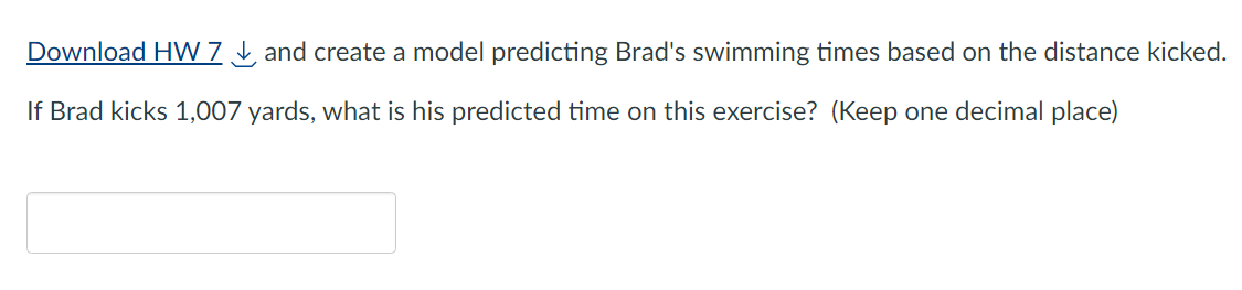 Solved Download HW 7↓ and create a model predicting Brad's | Chegg.com