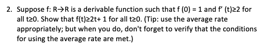 Solved 2. Suppose f: R+R is a derivable function such that | Chegg.com