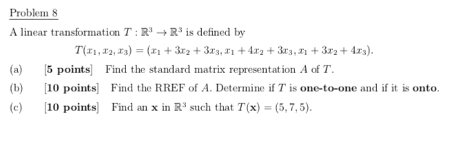 Solved Problem8 A linear transformation T: R3R3 is defined | Chegg.com