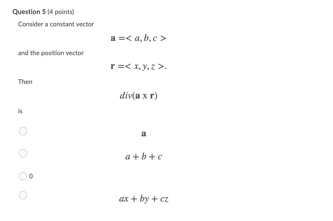 Solved Question 5 (4 points) Consider a constant vector a