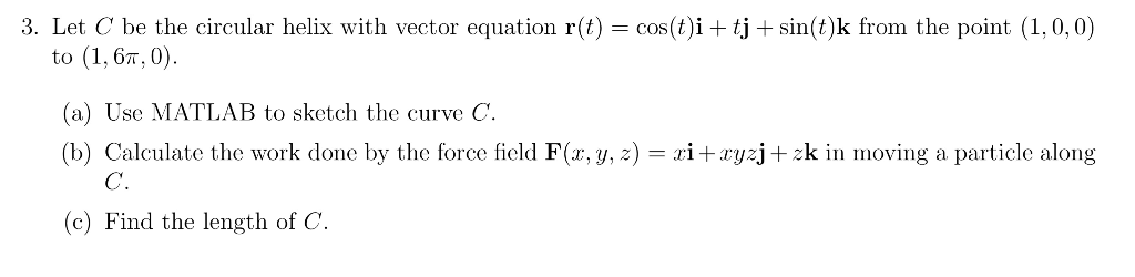 Solved 3. Let C be the circular helix with vector equation | Chegg.com