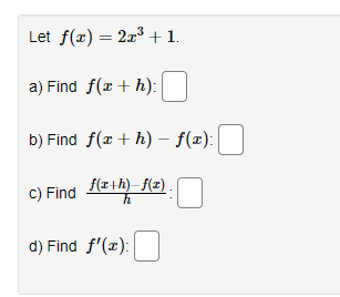 Solved Let f(x)=4x2 a) Find f(x+h) : b) Find f(x+h)−f(x) C) | Chegg.com